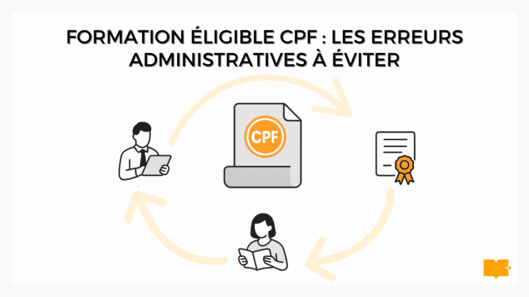 Créer une formation éligible au CPF : guide complet en 6 étapes